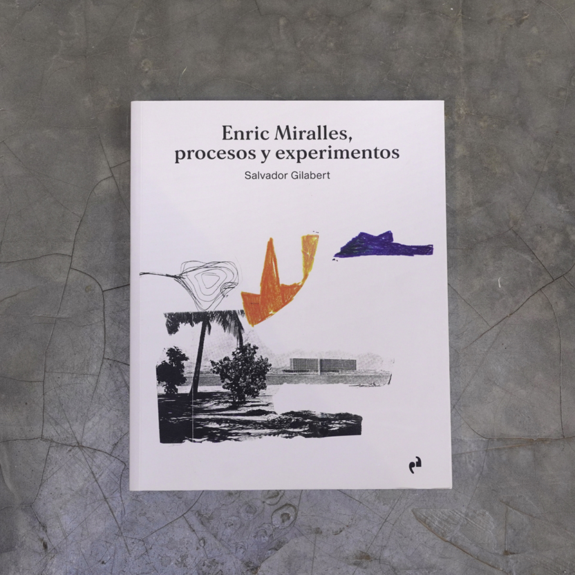 Enric Miralles, procesos y experimentos - Fundació Enric Miralles